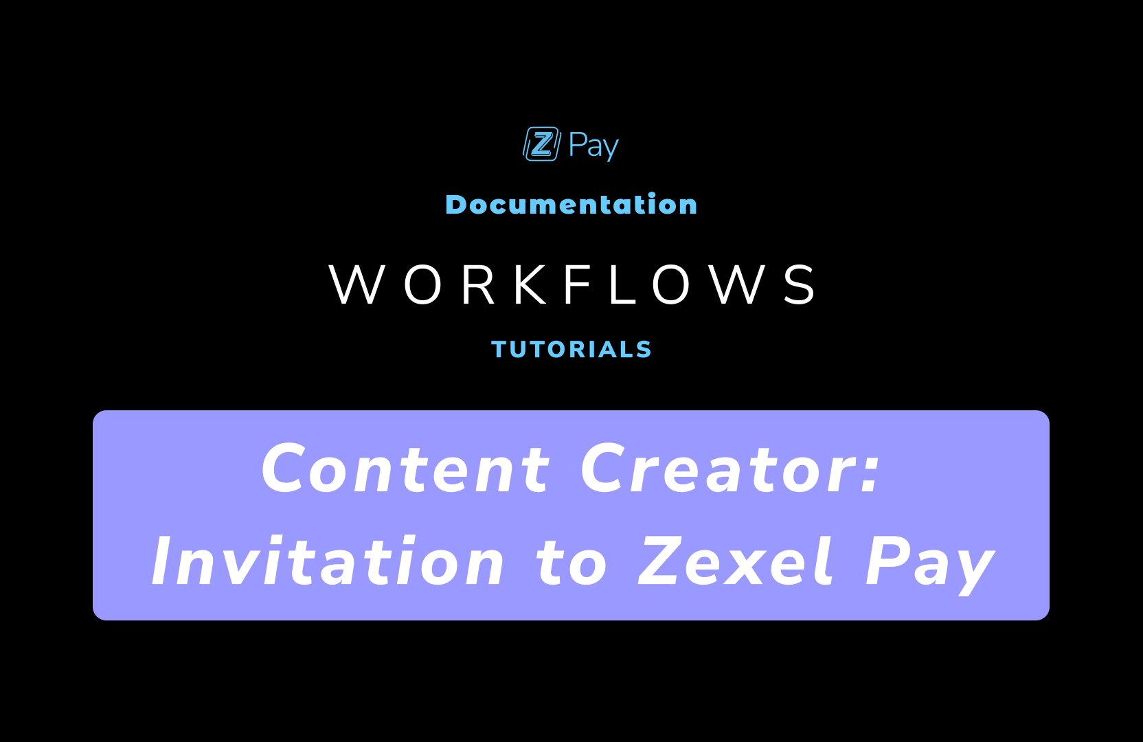 Content Creator - Onboarding Request - Invitation to Zexel Pay - zexel.io